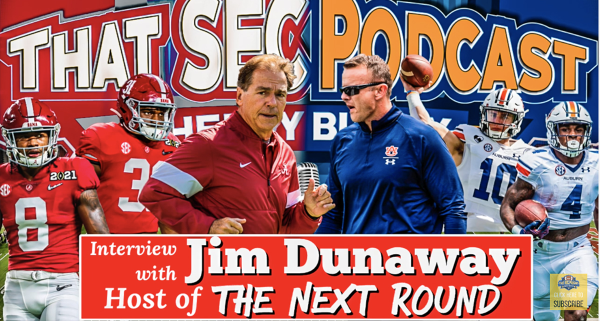 Interview with Jim Dunaway of The Next Round - That SEC Podcast