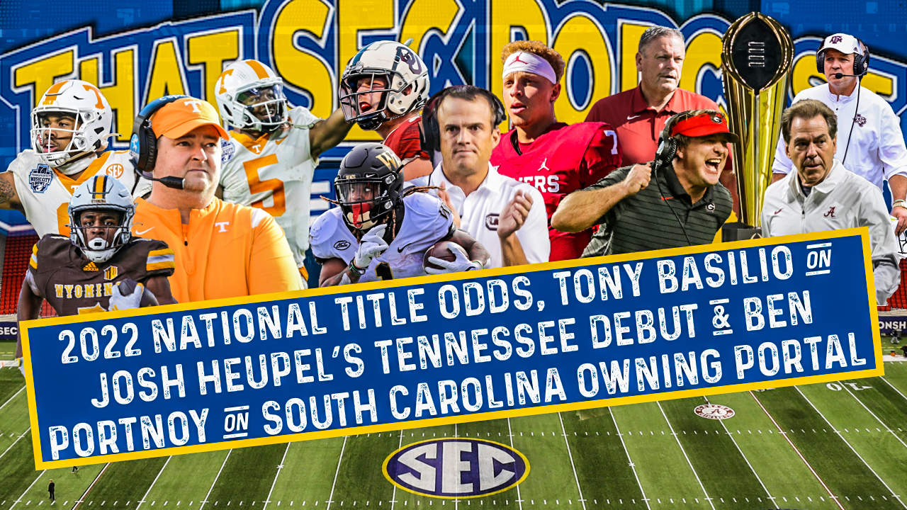 Tony Basilio on Year 1 of Josh Heupel era at Tennessee, Ben Portnoy on ...