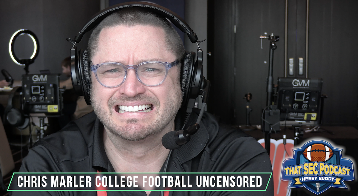Chris Marler 2023 SEC Media Days College Football Uncensored - That SEC Podcast