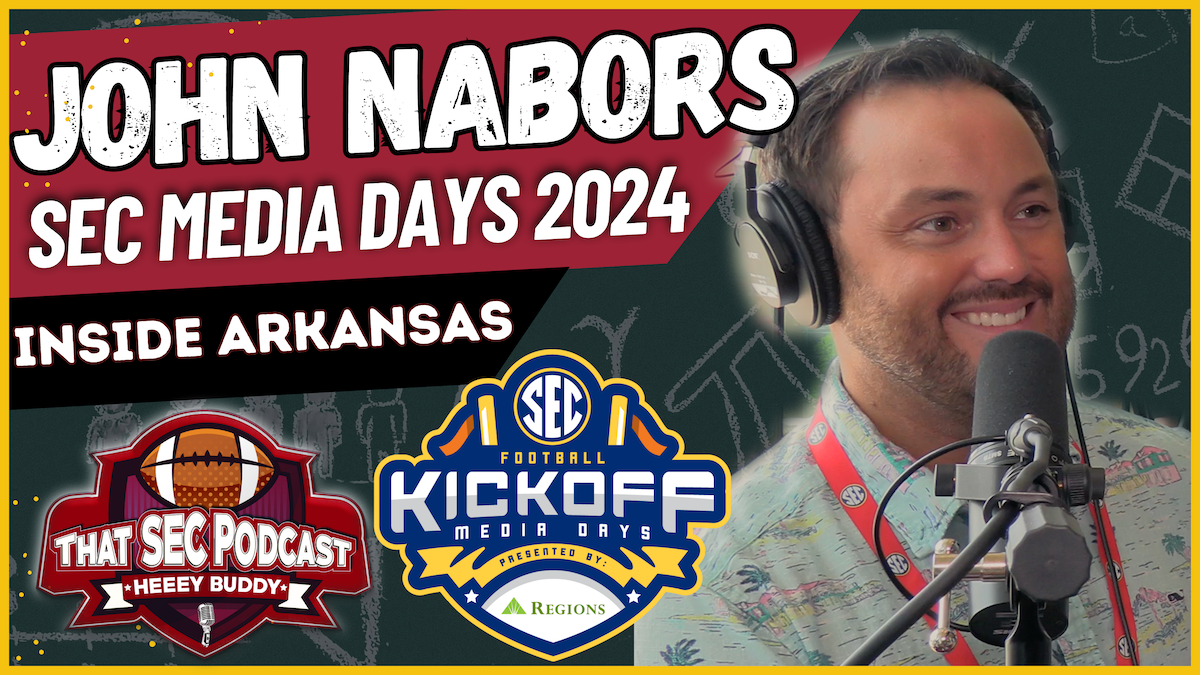 Could Arkansas Surprise? John Nabors SEC Media Days 2024 - That SEC Podcast